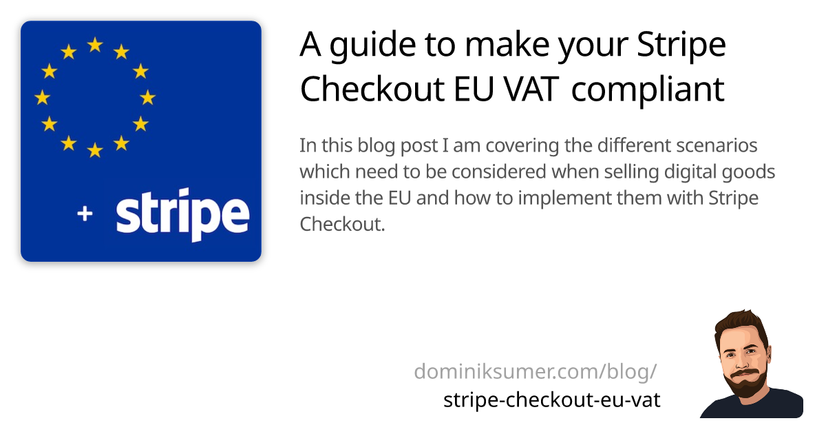 A guide to make your Stripe Checkout EU VAT compliant | Dominik Sumer